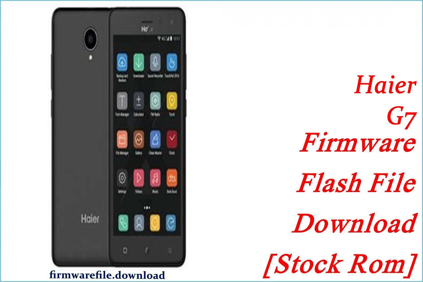 Haier G7 Firmware Flash File Download [Stock Rom]