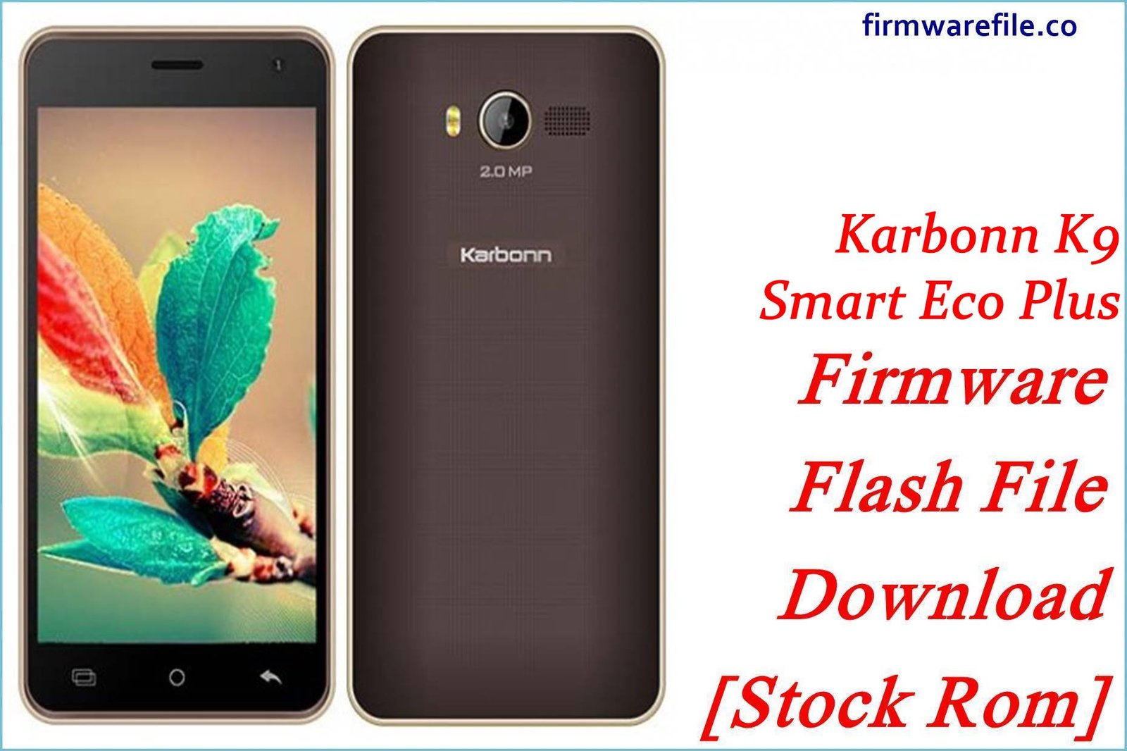 Karbonn K9 Smart Eco Plus Firmware Flash File Download [Stock Rom]
